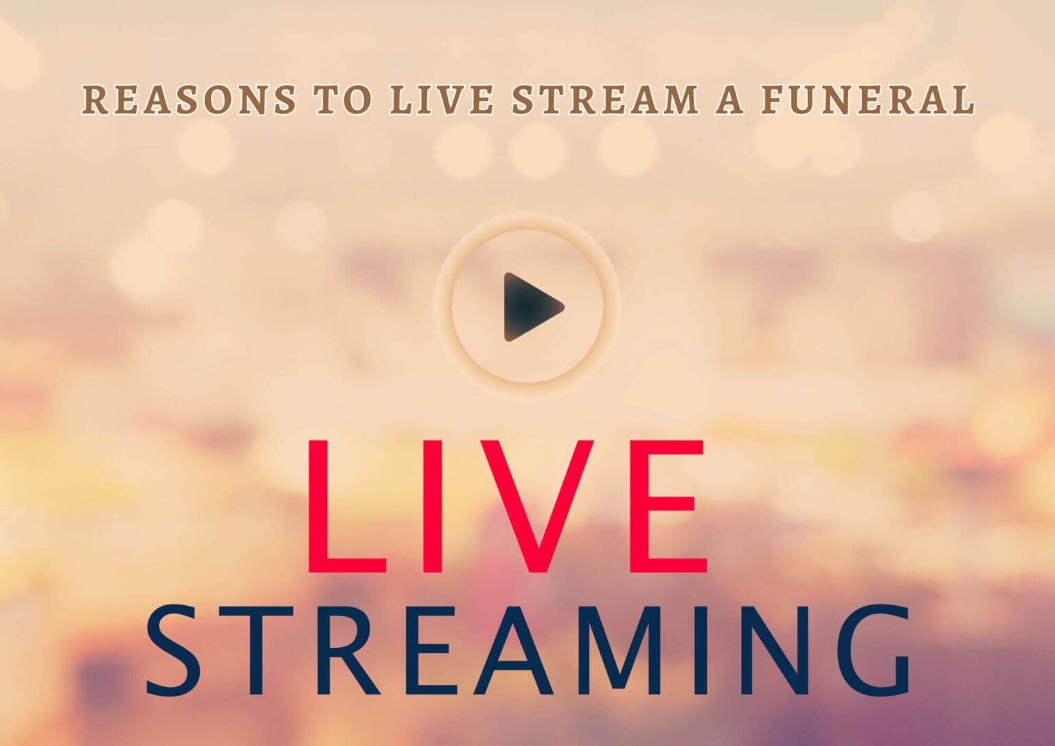 Reasons to live stream a funeral